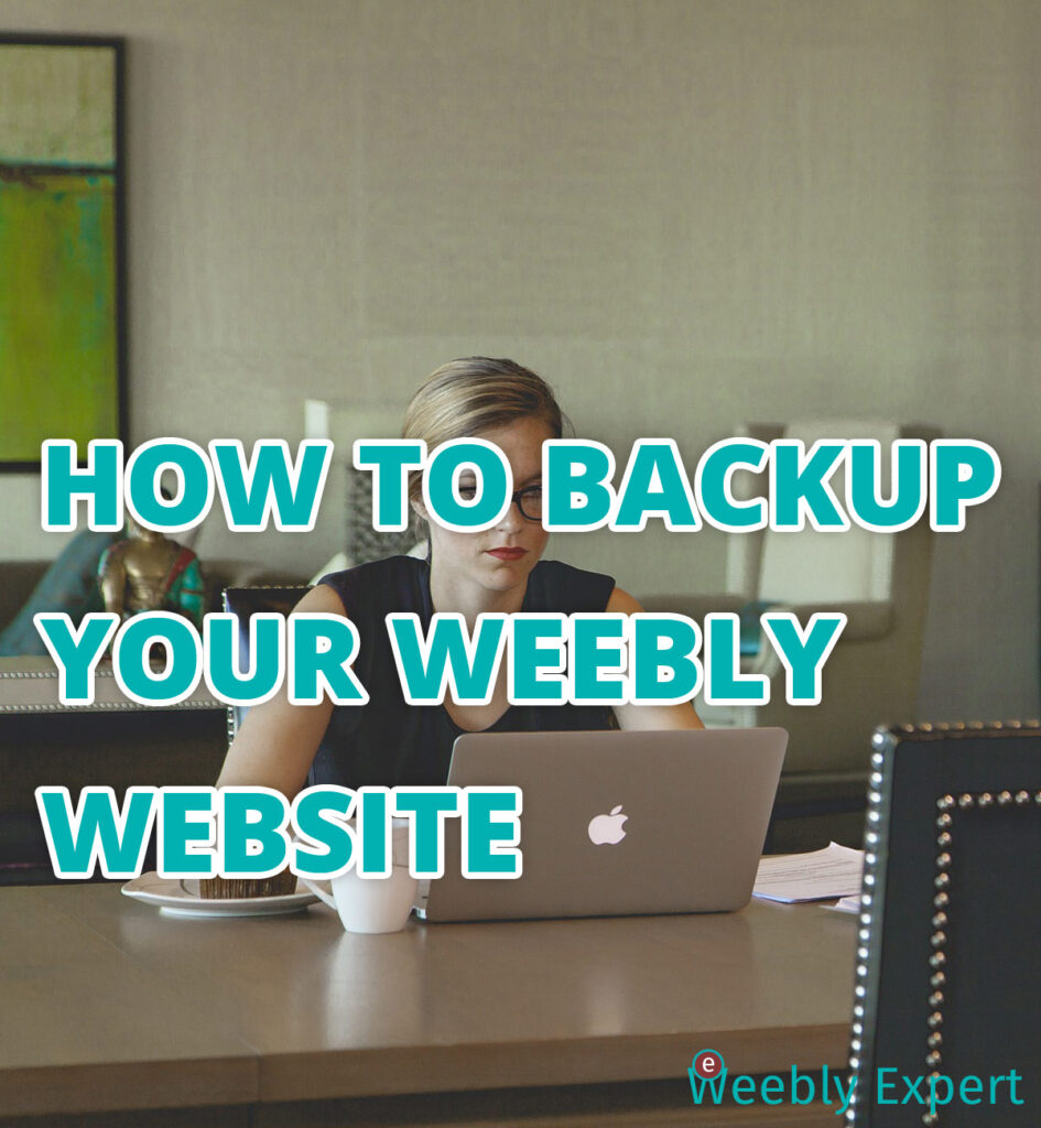 How to backup weebly website - Weebly Expert
